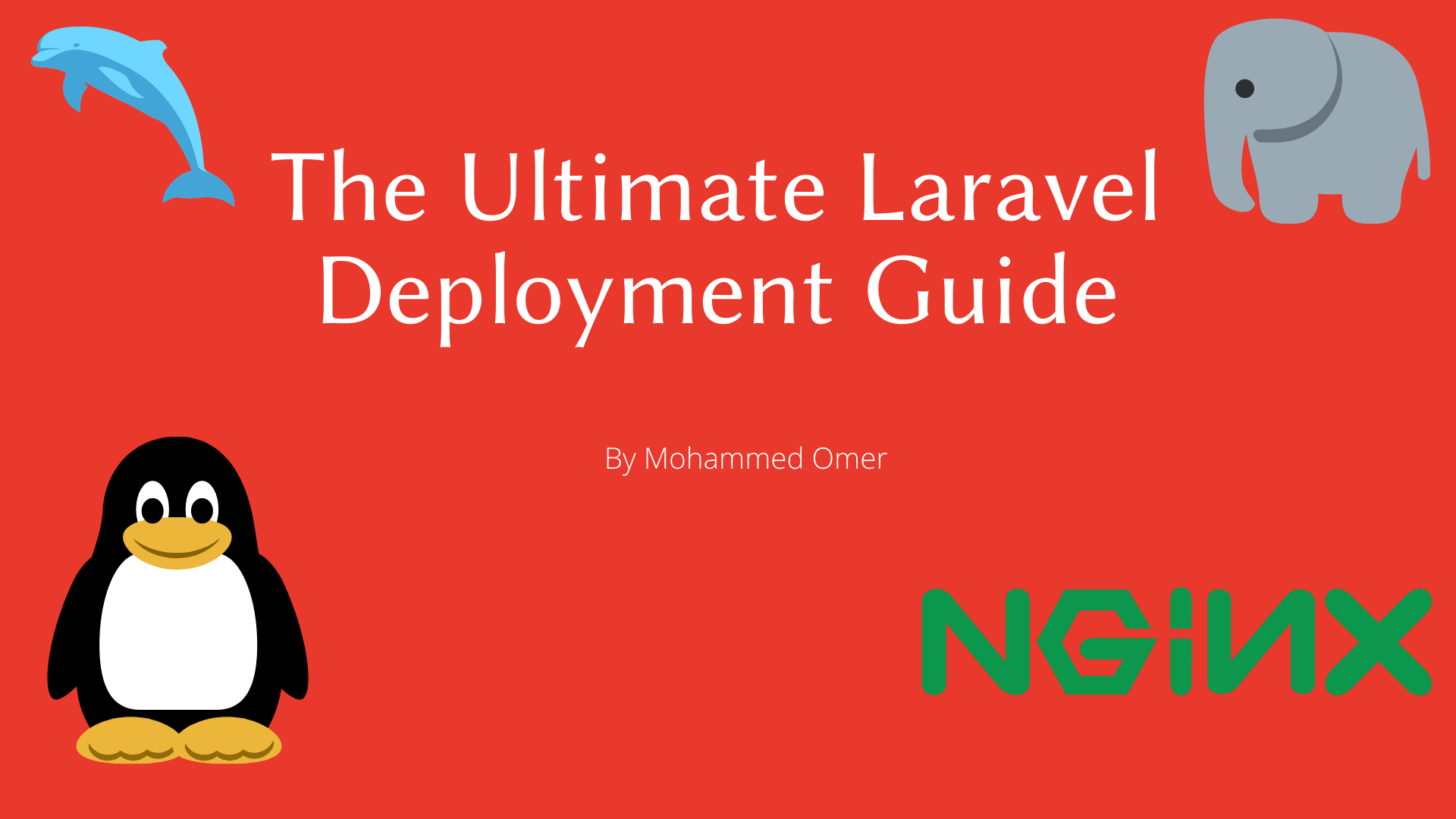 The Ultimate Laravel Deployment Guide The Ultimate Laravel Deployment Guide